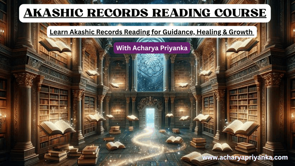 Akashic Records Reading Course | Acharya Priyanka